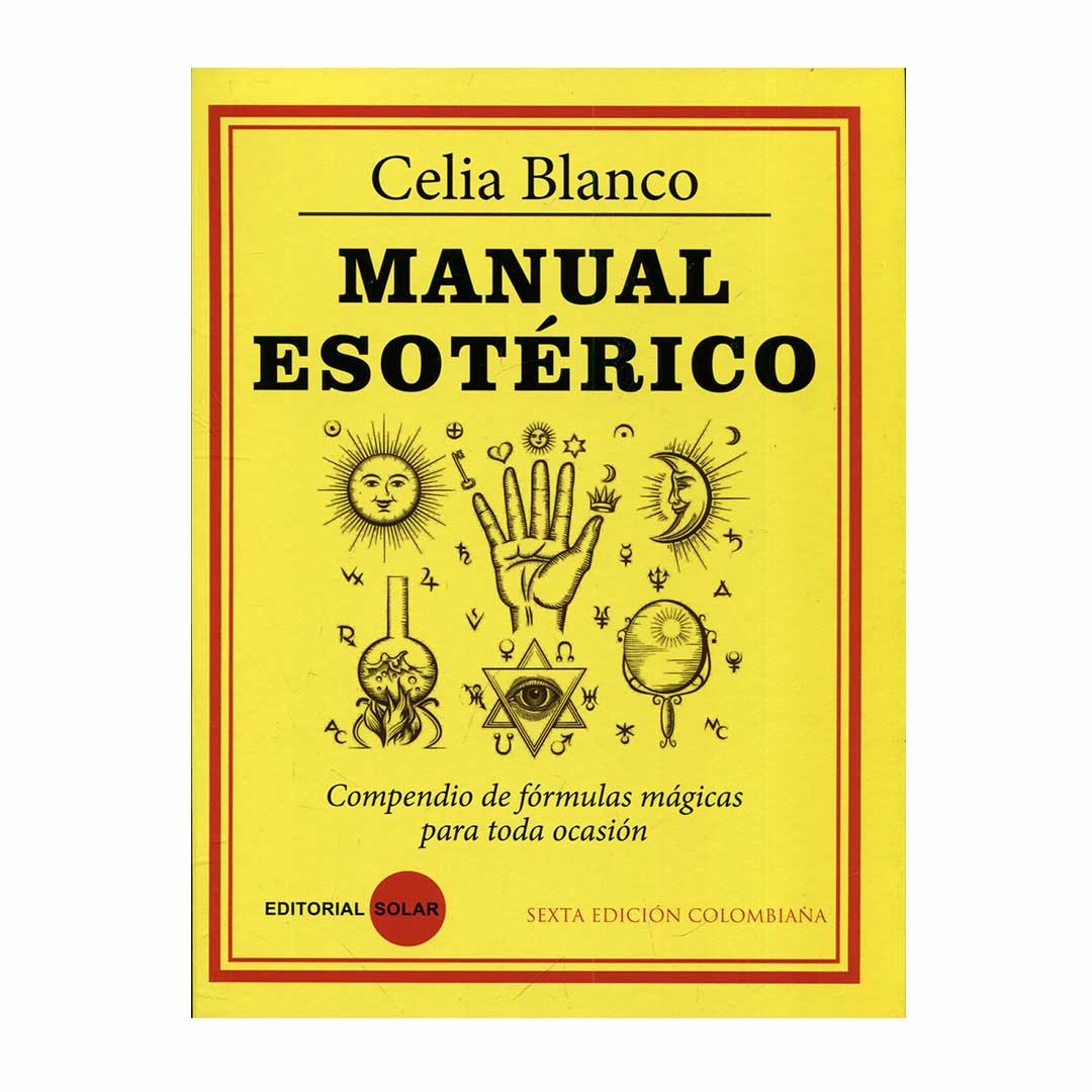 Manual esoterico: compendio de formulas magicas para toda ocasion