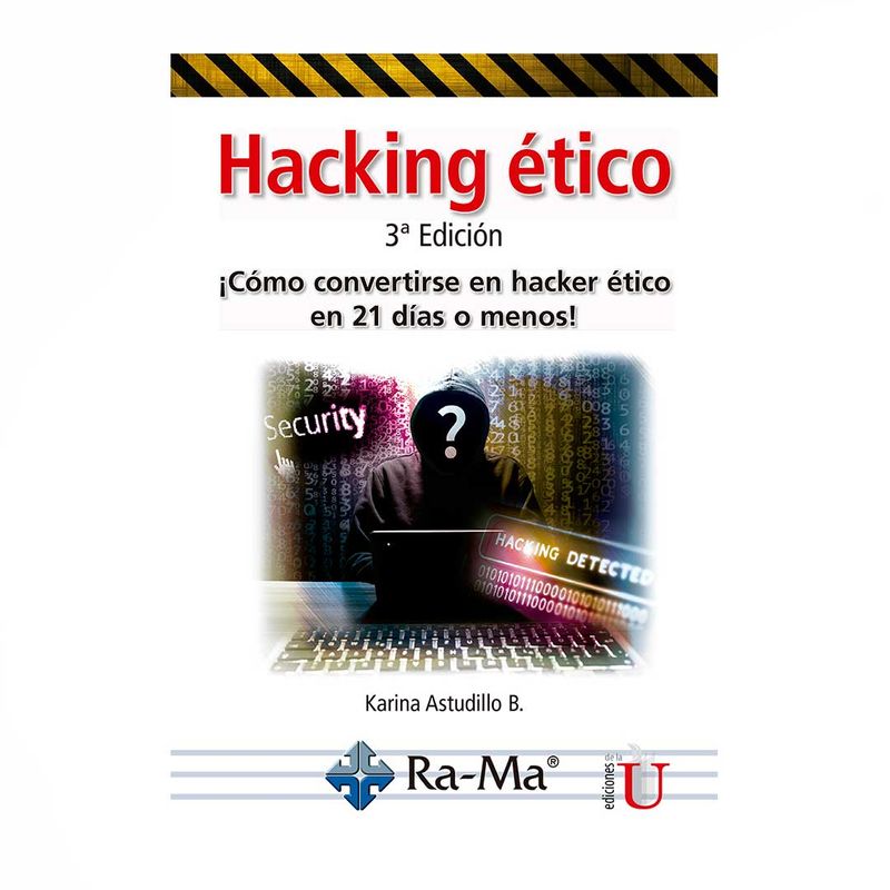 Hacking ético. ¡Cómo convertirse en un hacker ético en 21 días o menos ... Hacking ético. ¡Cómo convertirse en un hacker ético en 21 días o menos ...