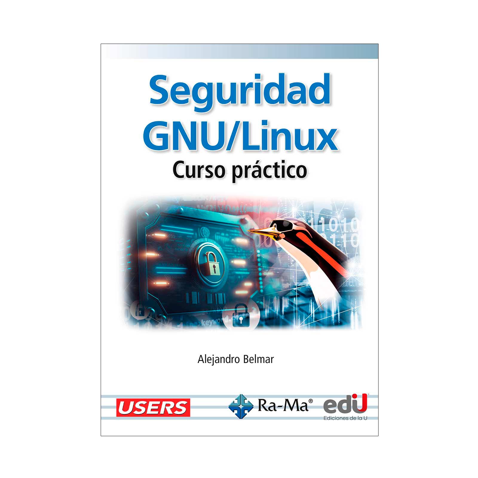 Seguridad GNU/Linux: Curso práctico